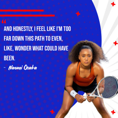 Top 20 quotes from the Netflix series "Naomi Osaka"